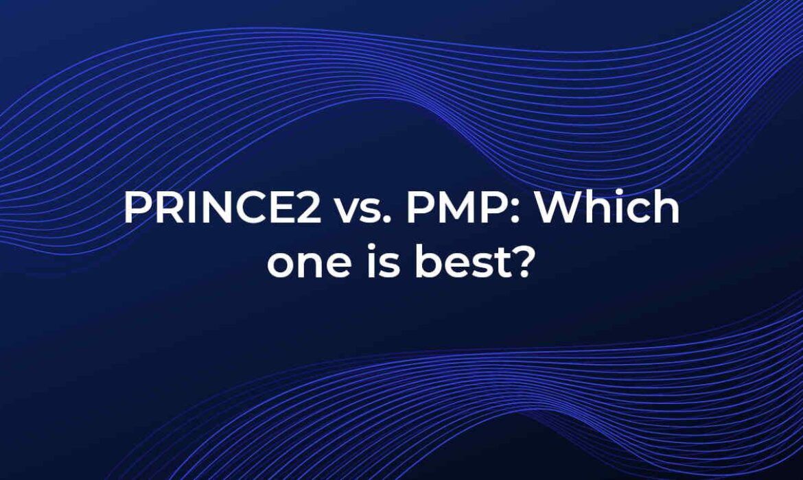 PRINCE2 vs PMP: Which Certification is Best for You? • CBTPROXY