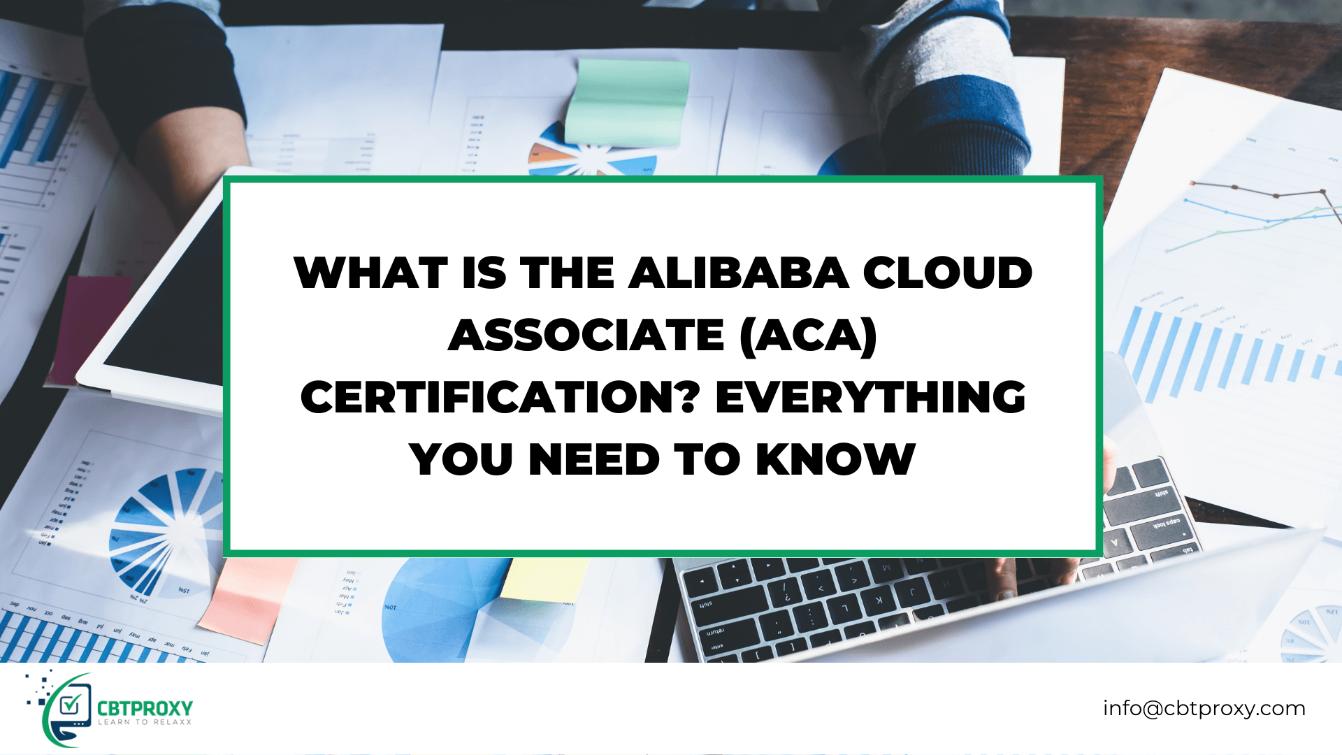 What is the Alibaba Cloud Associate (ACA) Certification? Everything You Need to Know • CBTPROXY