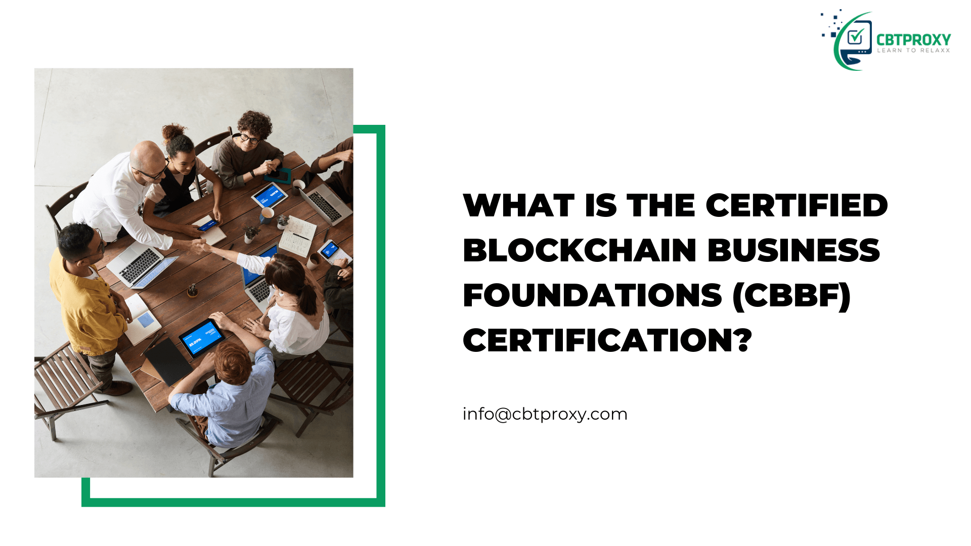 What is the Certified Blockchain Business Foundations (CBBF) Certification? • CBTPROXY