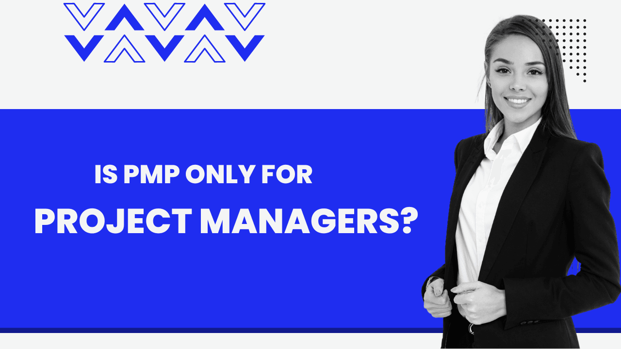 Is PMP Only For Project Managers? • CBTPROXY